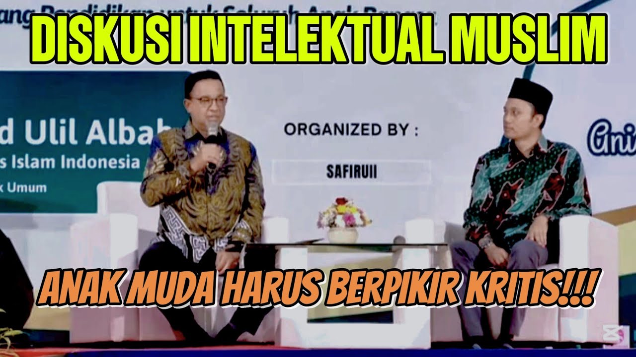 DISKUSI INTELEKTUAL MUSLIM || ANAK MUDA HARUS BERPIKIR KRITIS - YouTube