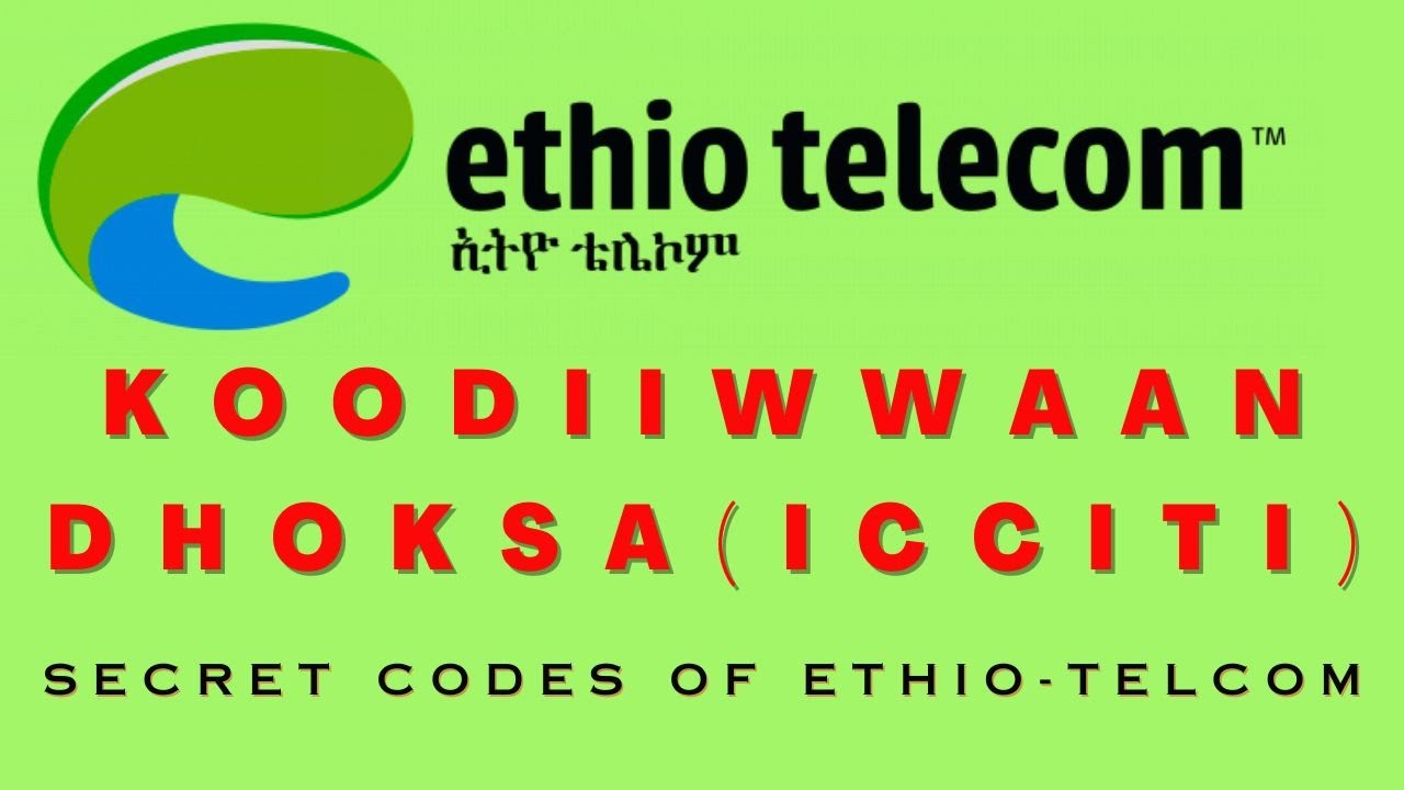 Koodii Aja'ibaa 11 Kan Itiyoo Teleekoom/ ethio telecom secret codes ...