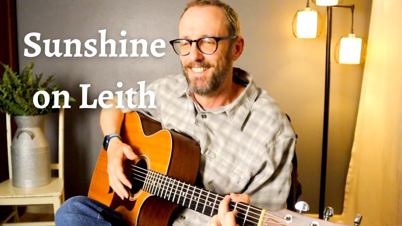Sunshine on Leith (The Proclaimers cover) - YouTube