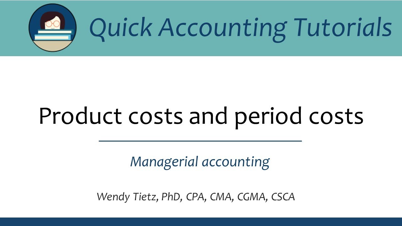 Product vs. period costs: Managerial accounting - YouTube