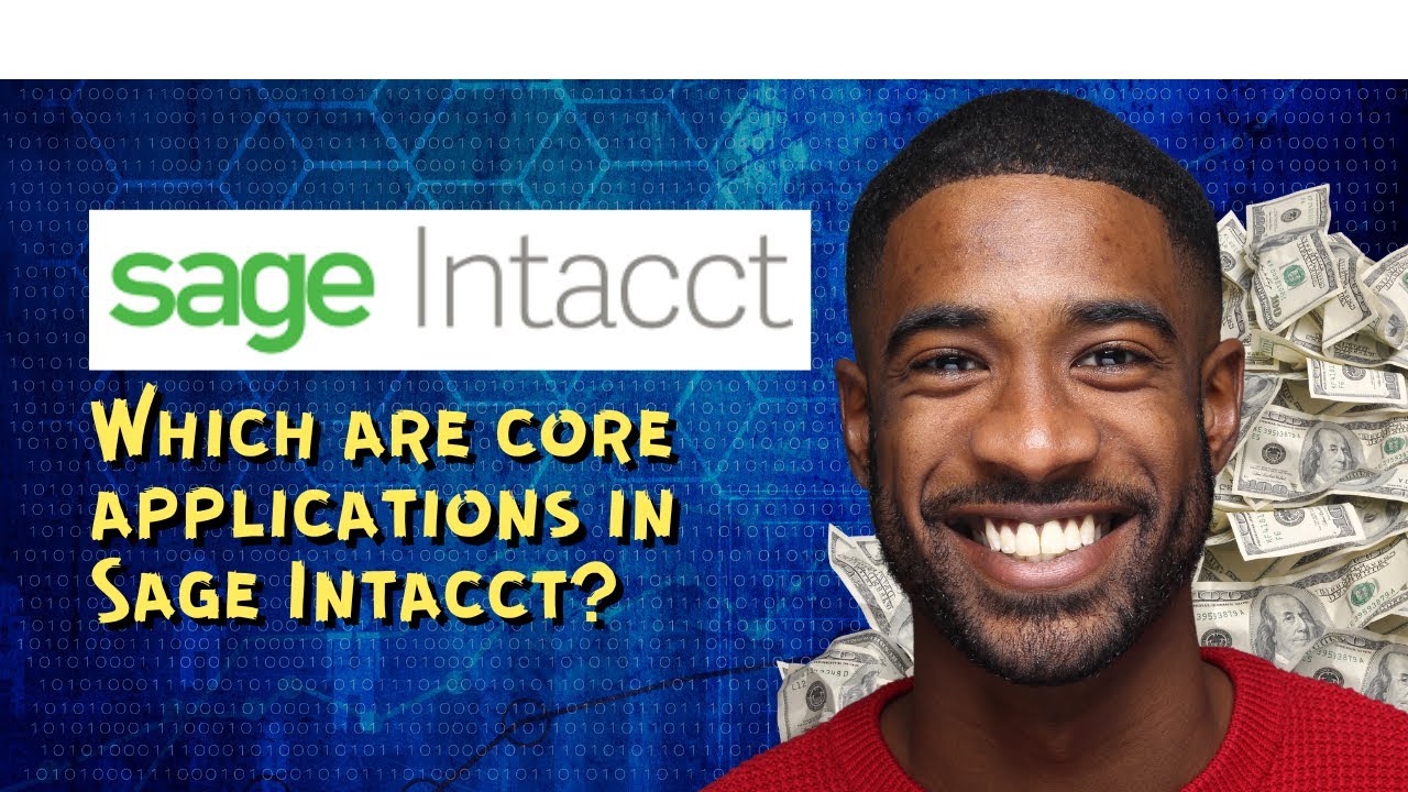 Which are core applications in Sage Intacct - YouTube