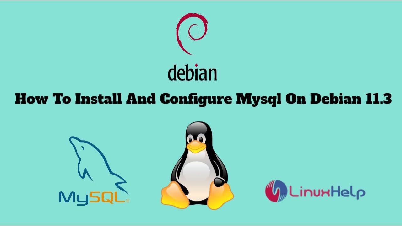 How To Install And Configure Mysql On Debian 11 3 YouTube how-to-install-and-configure-mysql-on-debian-11-3-youtube