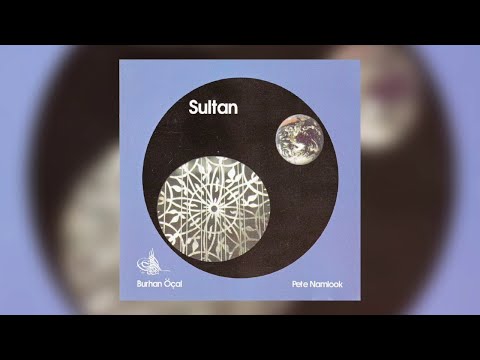 Yenilik Pt.7 - Burhan Öçal & Pete Namlook
