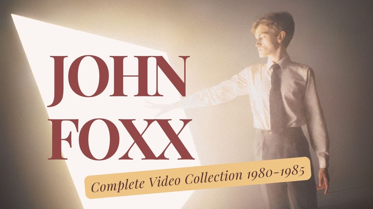 JOHN FOXX - Complete video collection & Top Live Performances 1980-1985 ...