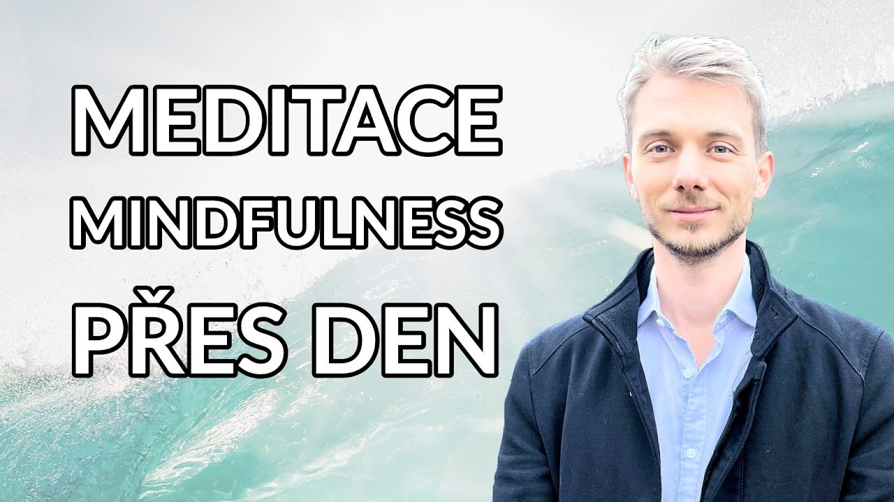 Meditace mindfulness (všímavosti) přes den (Marek Vich) - YouTube