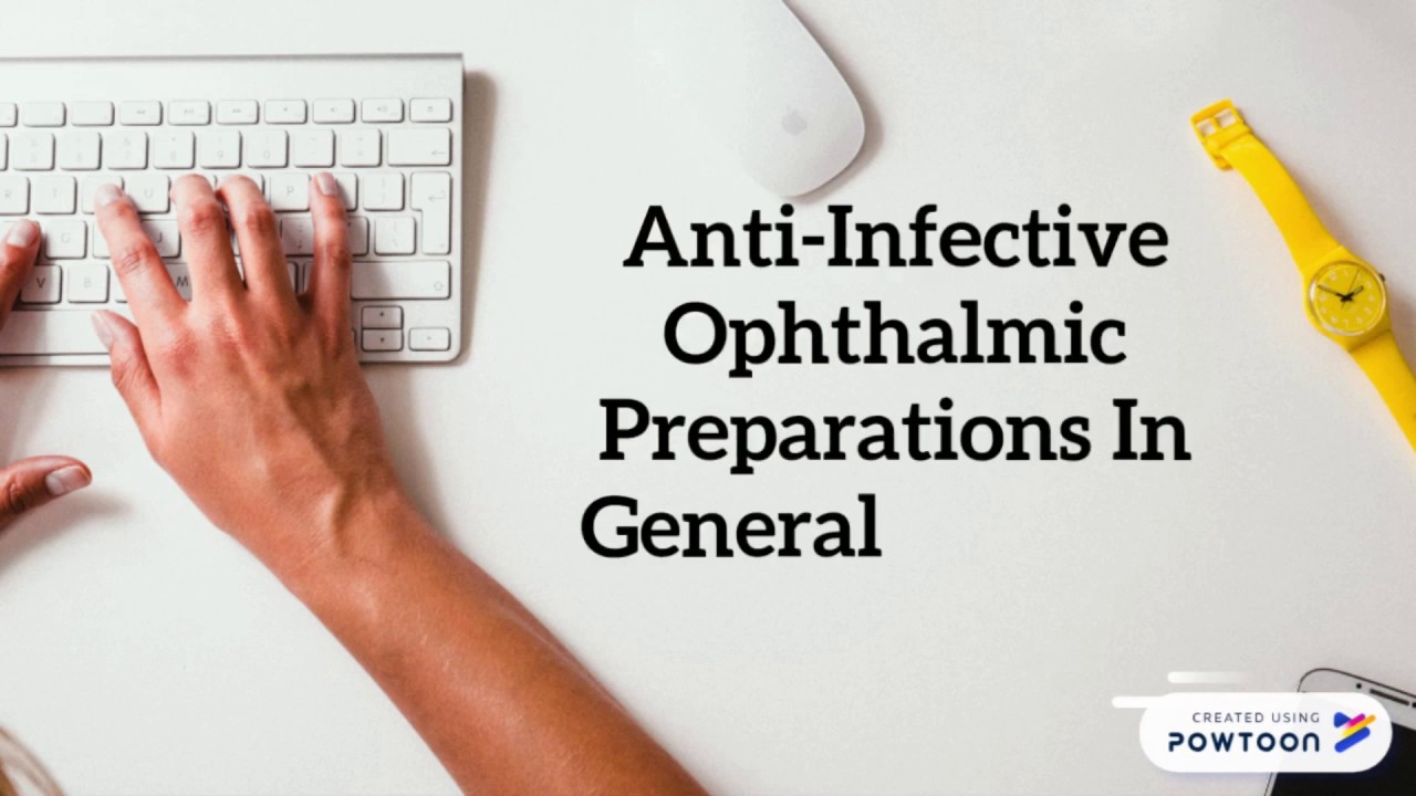 Anti-Infective Ophthalmic Agents In General Practice - YouTube