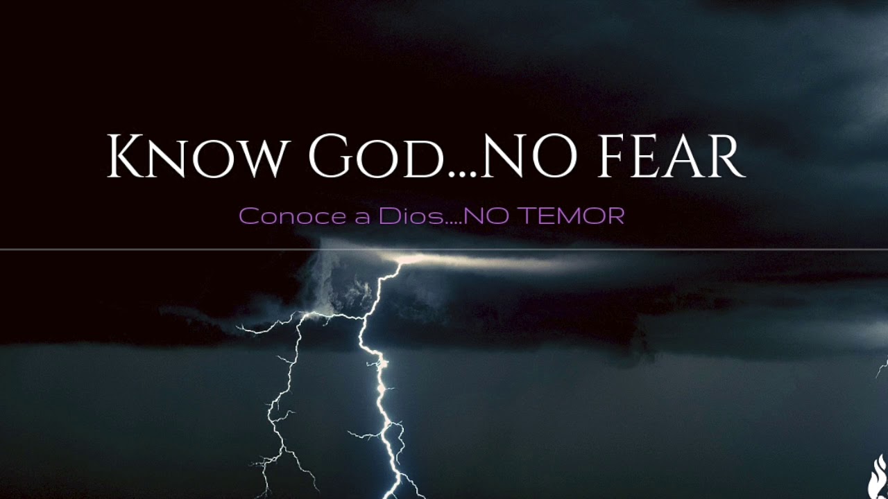 Know God....NO FEAR - YouTube