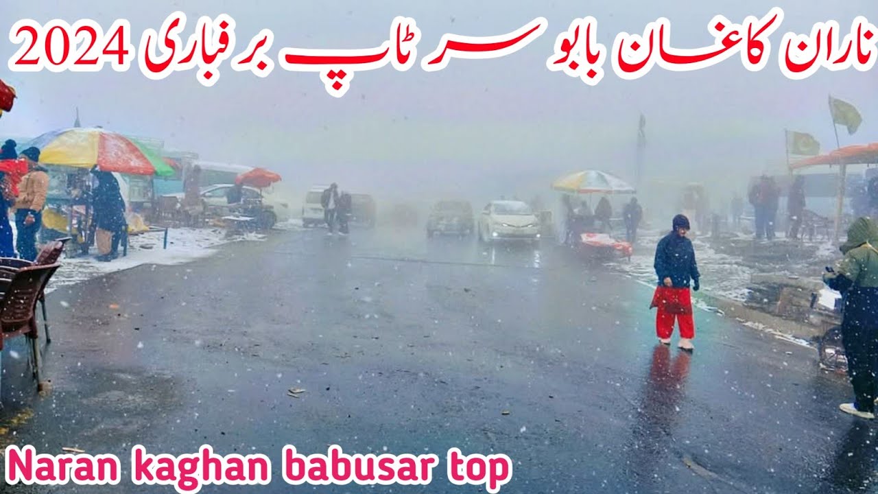 Naran update today | babusar top snowfall | naran kaghan latest news ...