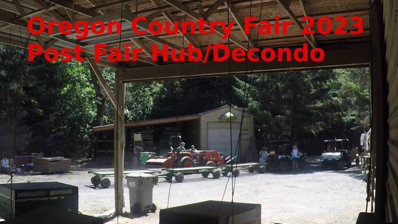 Oregon Country Fair 2023 Post Fair Hub Decondo - YouTube