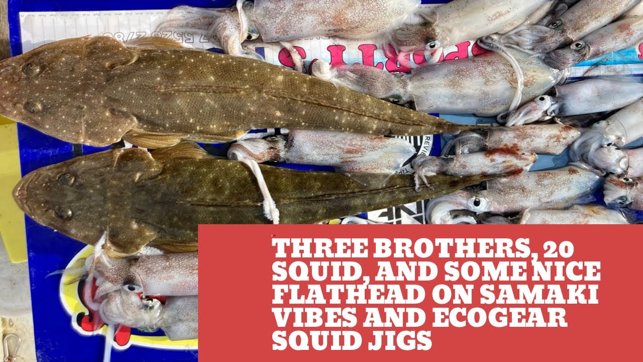 3 brothers fishing together, 20 squid, some nice flathead on Samaki ...
