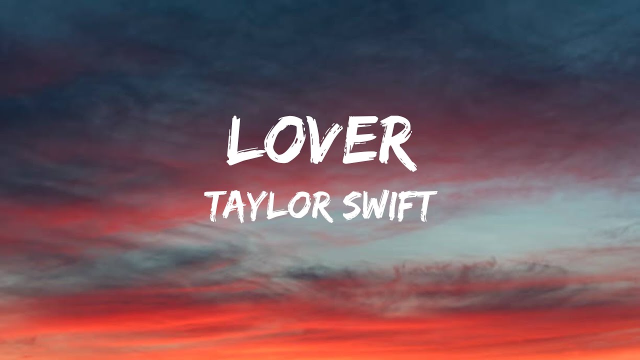 Taylor Swift - Lover (Lyrics) - YouTube