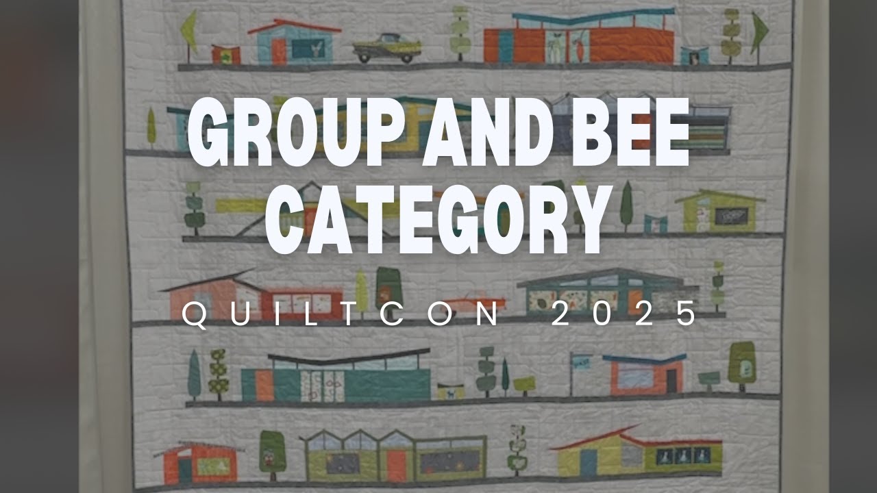 Group and Bee Category of QuiltCon 2025 - YouTube