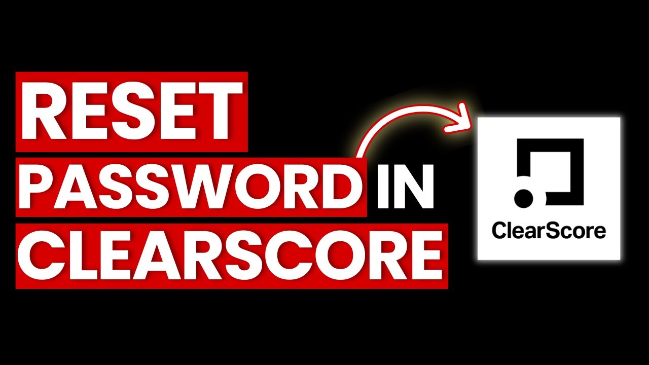 How to Reset Clear Score Forgotten Password 2025 - YouTube