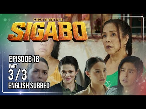 Coco Martin's Sigabo | Episode 18 (3/3) | July 15, 2026