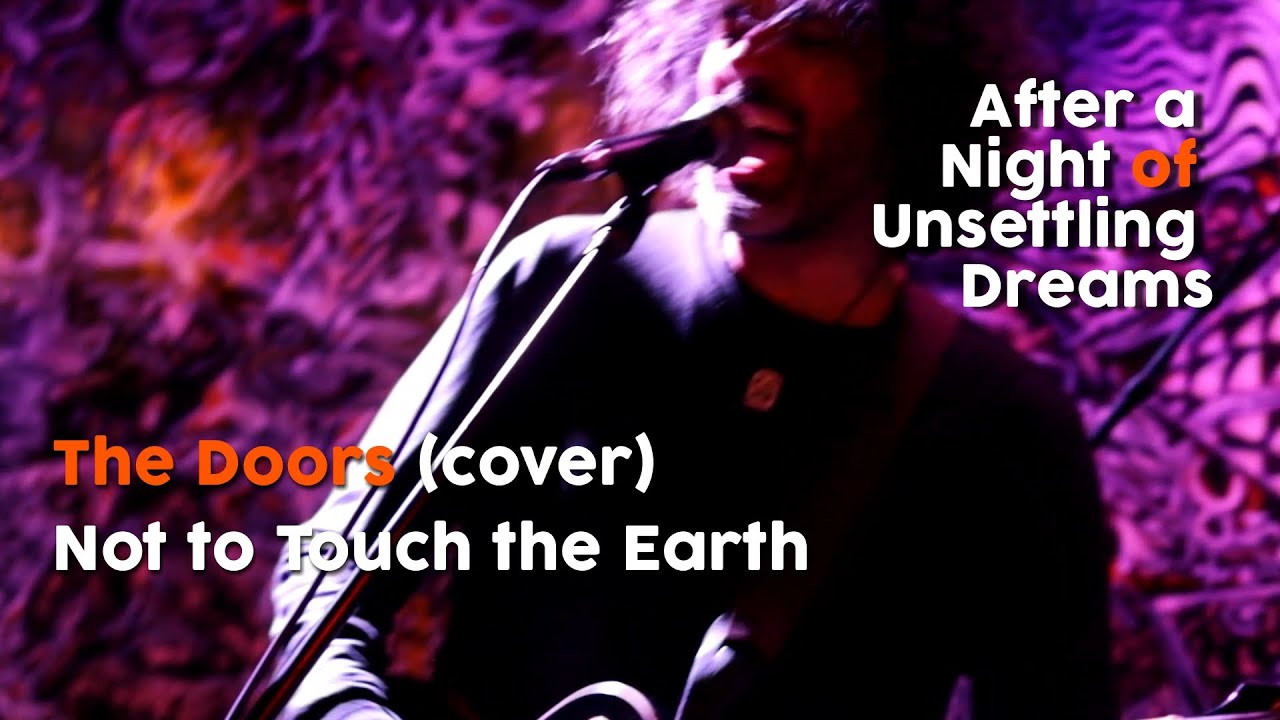 The Doors cover - Not to Touch the Earth - YouTube