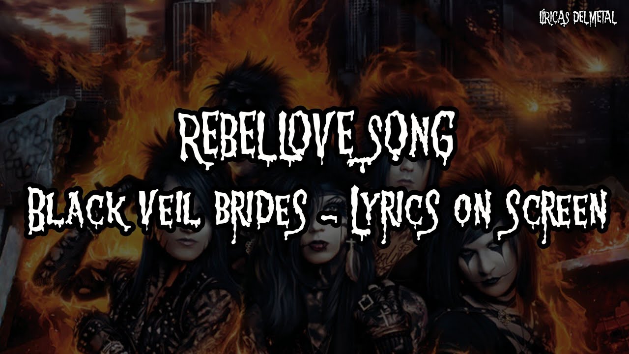 BLACK VEIL BRIDES - REBEL LOVE SONG (LYRICS ON SCREEN) - YouTube