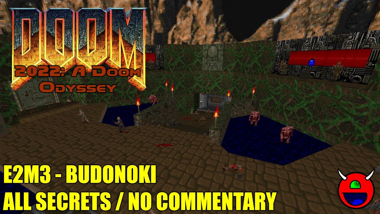 Doom: 2022: A Doom Odyssey - E2M3 Budonoki - All Secrets No Commentary ...