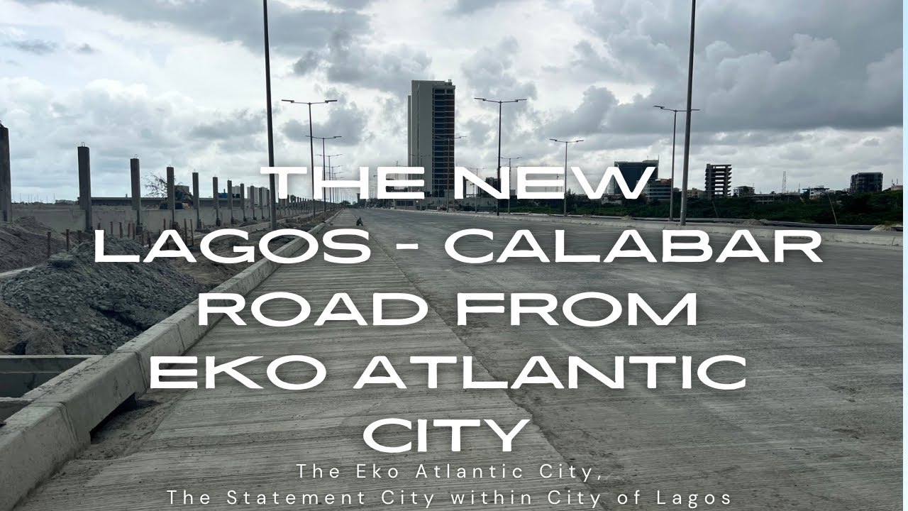 THE LAGOS - CALABAR ROAD BEGAN - enjoy - YouTube
