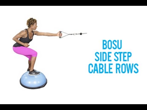 Bosu Side Step Alternating Alternating Cable Rows - YouTube