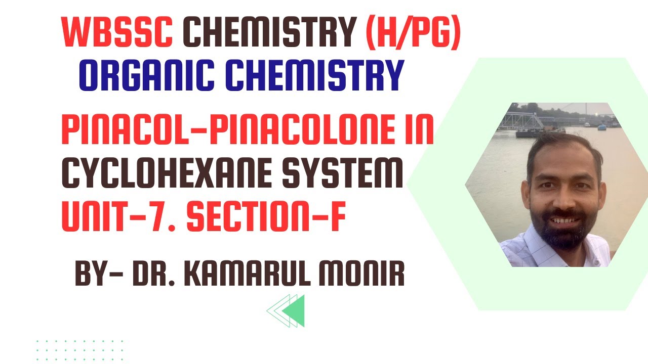 WBSSC CHEMISTRY (H/PG) II PINACOL PINACOLONE REARRANGEMENT II Unit 7 ...