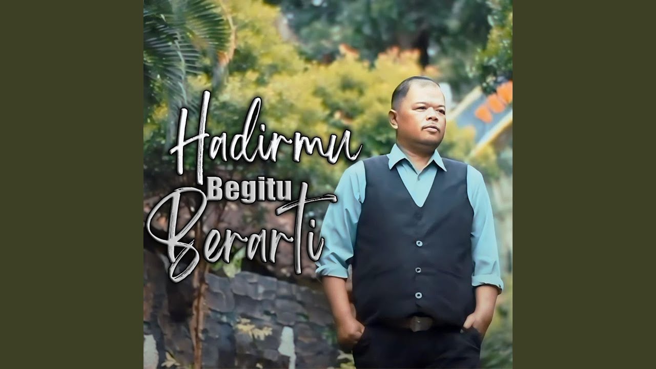 Hadirmu Begitu Berarti - YouTube