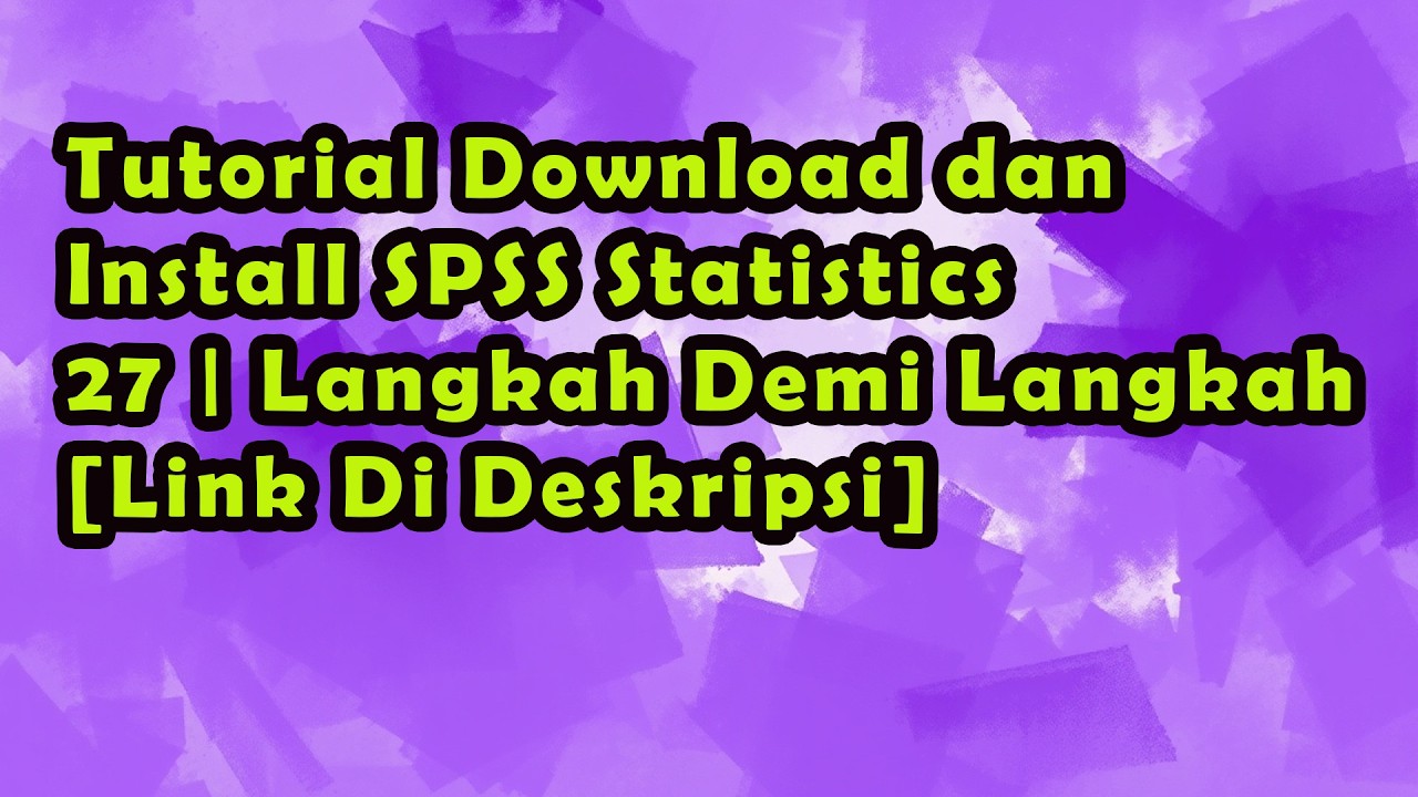 Tutorial Download dan Install SPSS Statistics 27 | Langkah Demi Langkah - YouTube