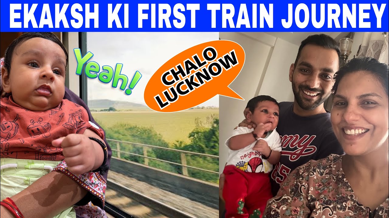 EKAKSH KI FIRST TRAIN JOURNEY | Delhi to Lucknow in First AC with ...