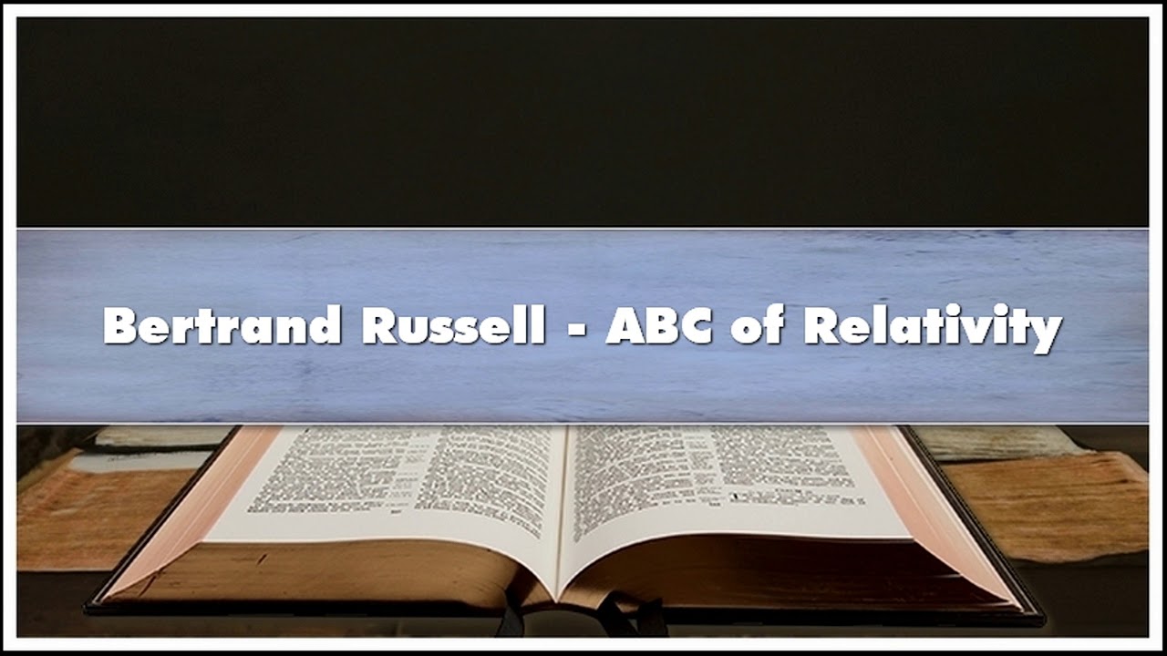 Bertrand Russell - ABC of Relativity Audiobook - YouTube