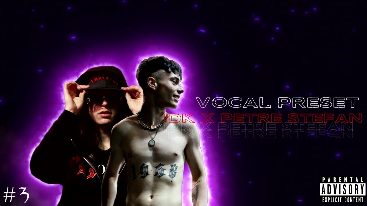 IDK x Petre Stefan - Fl Studio Trap Vocal Preset #3 (FLP) - YouTube