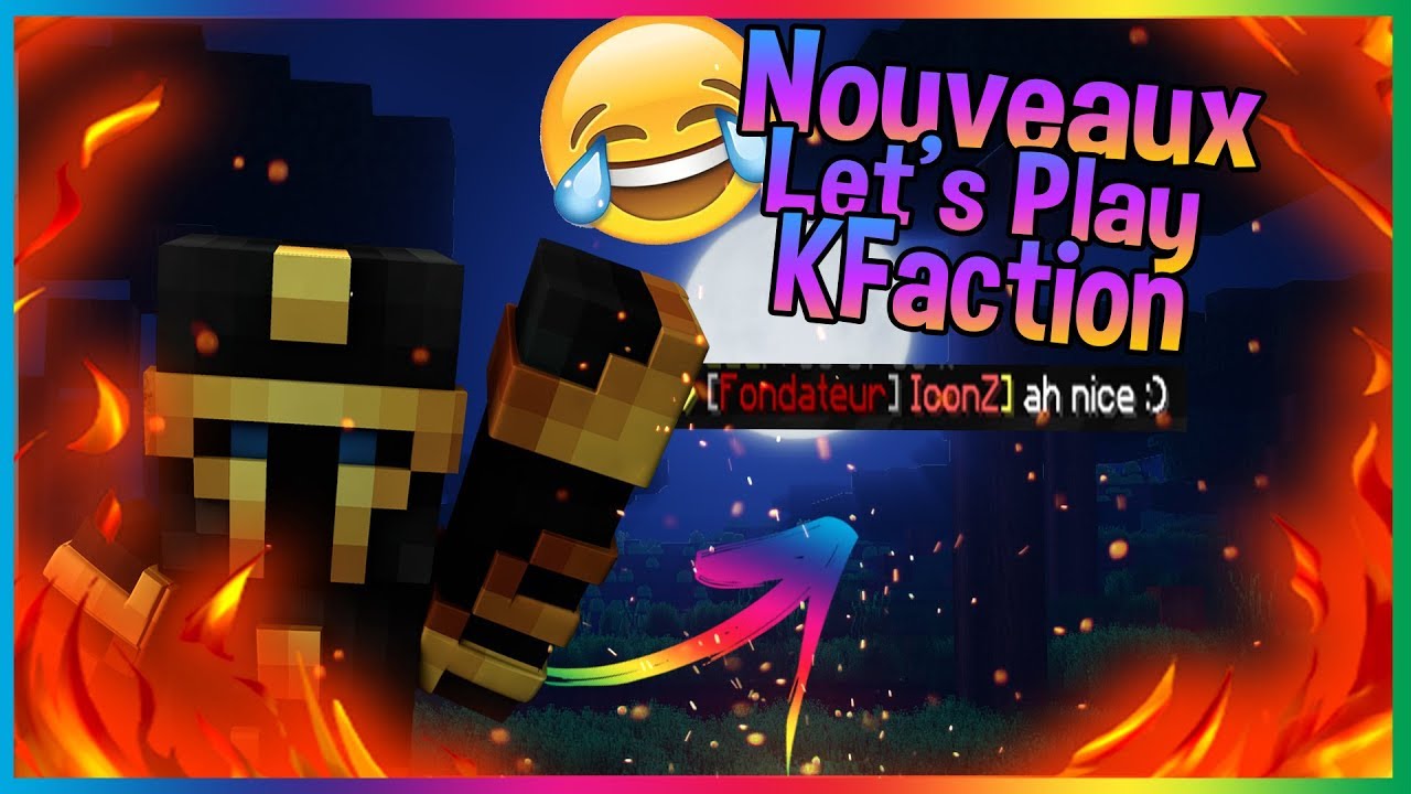 KFaction | Let's Play #1 : UN TOUT NOUVEAUX LET'S PLAY SUR CE SERVEUR ...