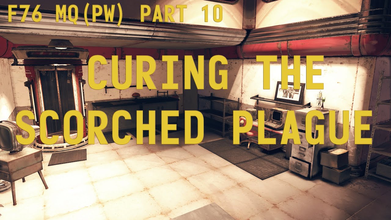 Fallout 76 Main Quest (Post Wastelanders) - 10 - Curing the Scorched ...