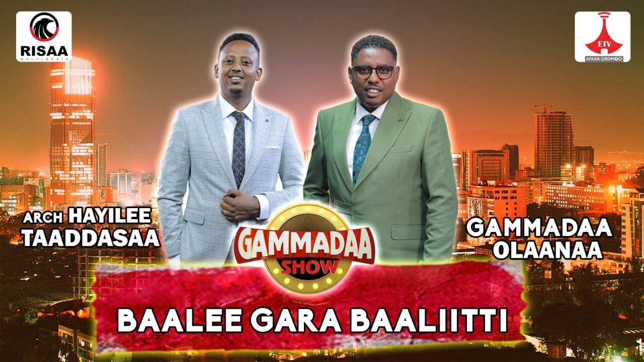 "Baalee gara Baaliiti" Arch. Haile Taddasaa on Gammadaa Show Episode 17 ...