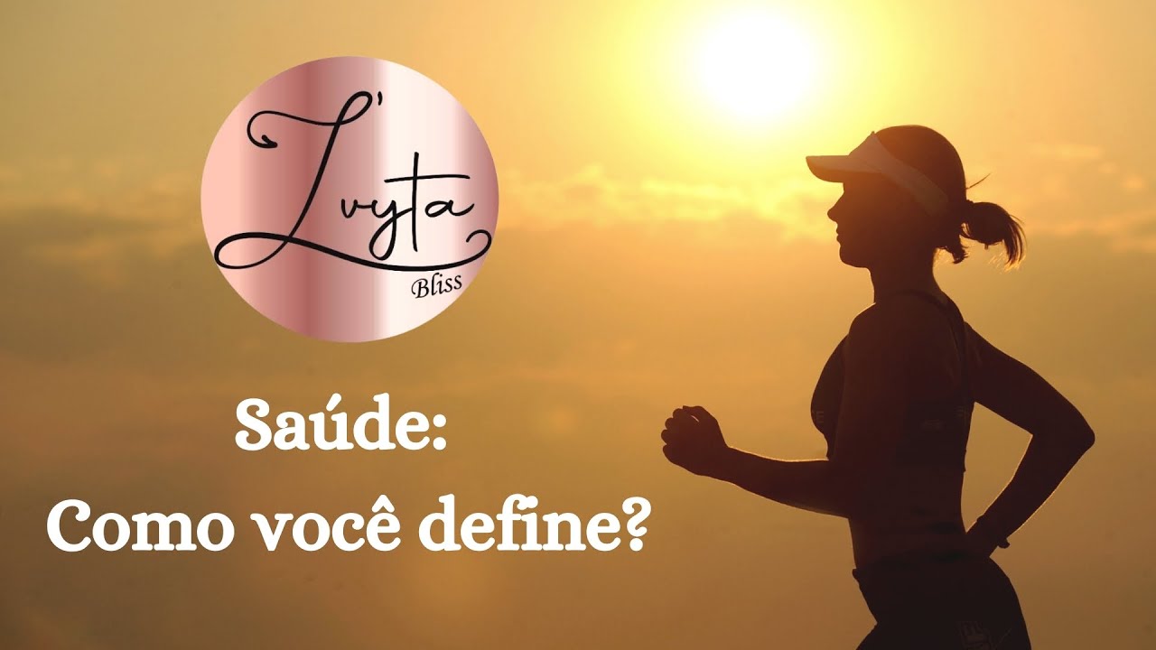 Como você define Saúde? - YouTube