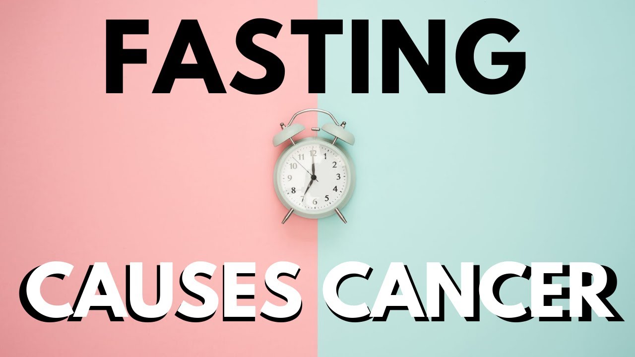 5 Ways Intermittent Fasting Causes Cancer - YouTube