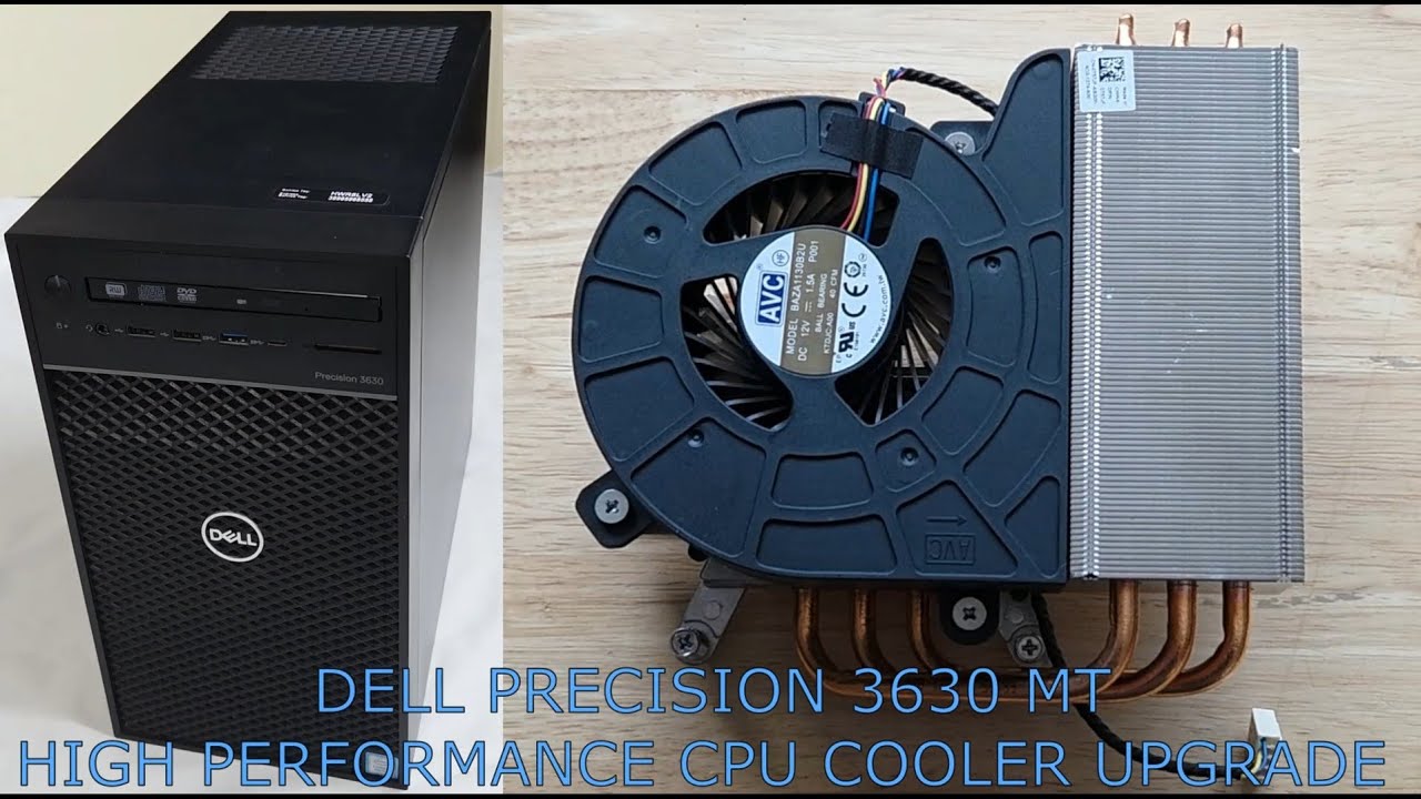 Dell Precision 3630 MT T57JF High performance Fan and Heatsink upgrade ...