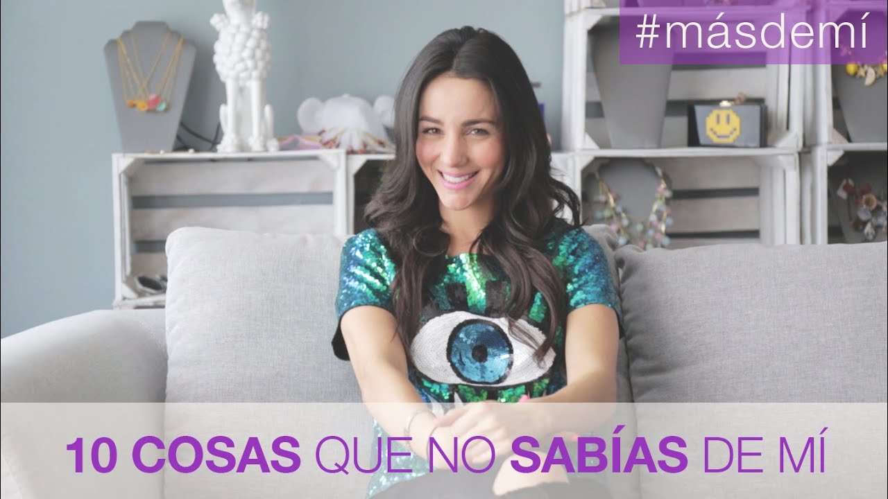 10 cosas que no sabías de mí - YouTube
