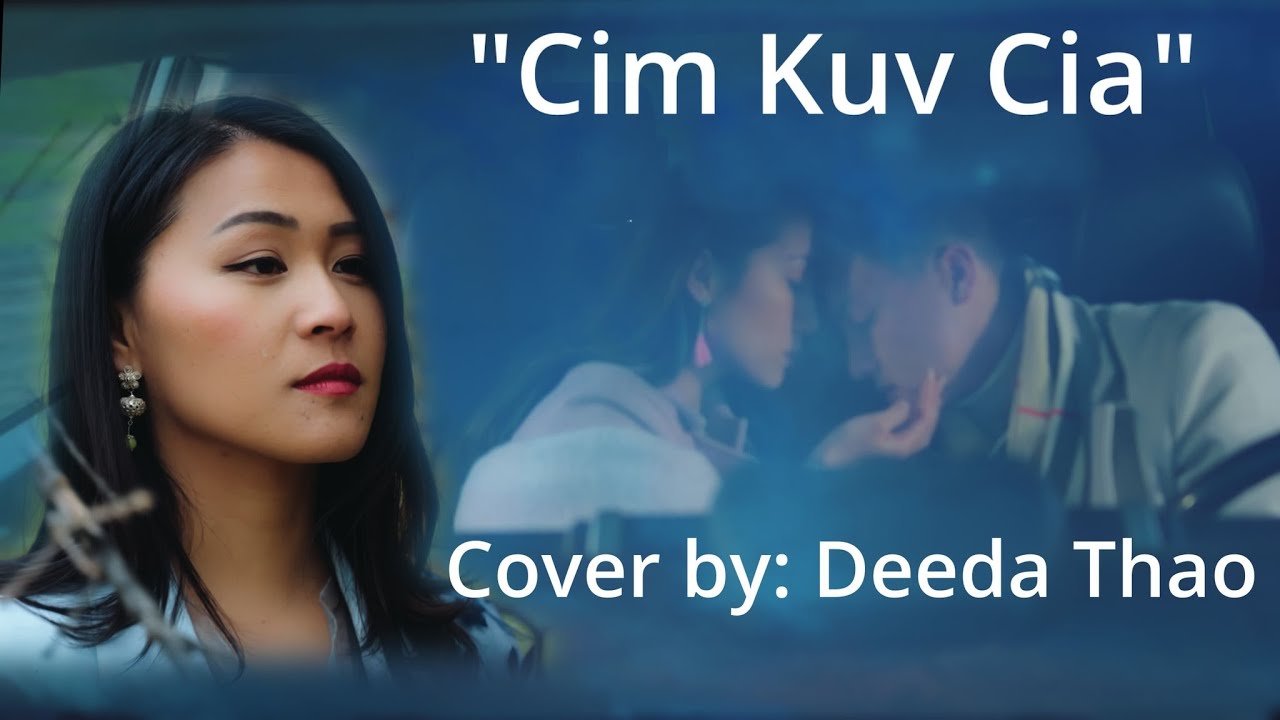 Cim Kuv Cia cover by: Deeda Thao (Song by: Jeeker Her) - YouTube