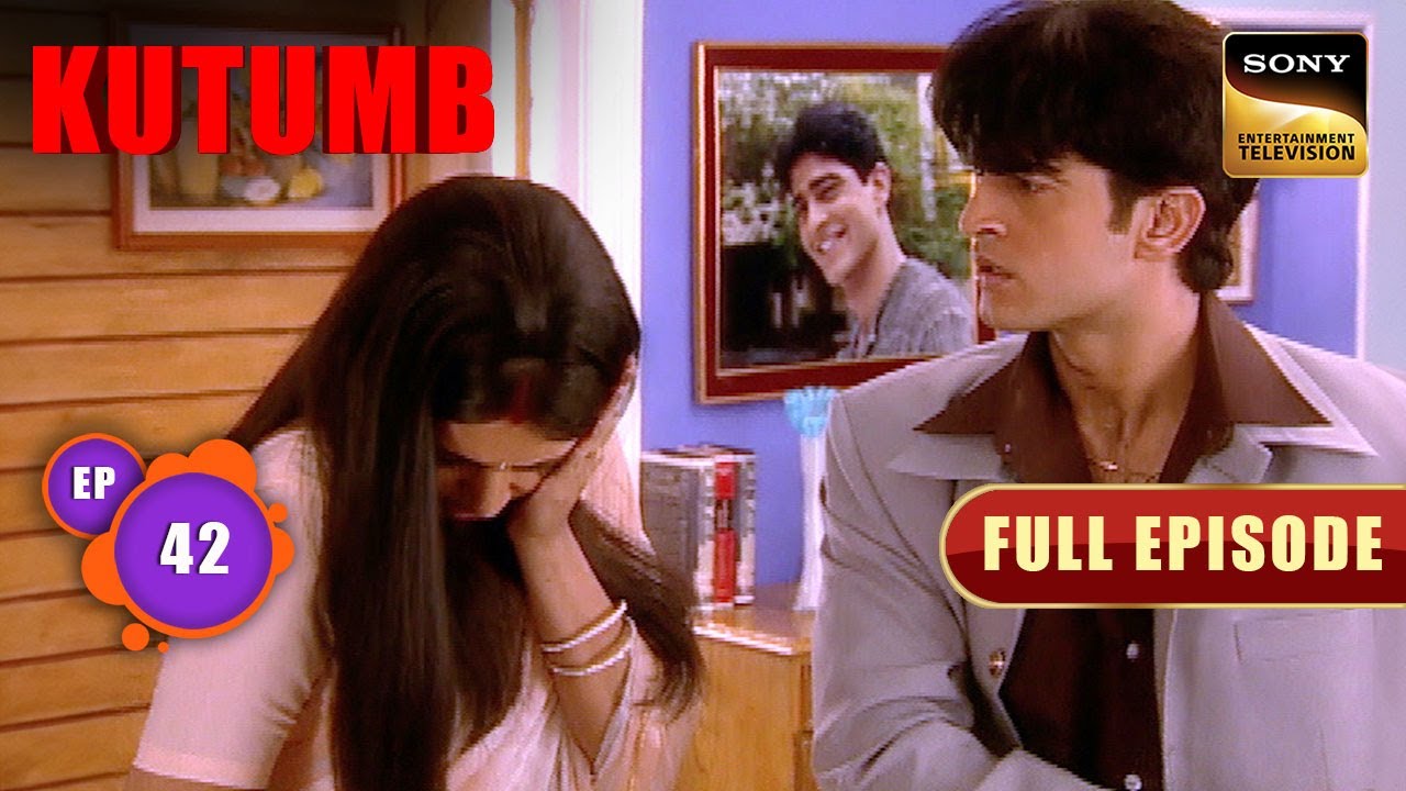 Pratham ने क्यों उठाया Gauri पर हाथ? | Kutumb | Full Ep 42 | Hiten ...