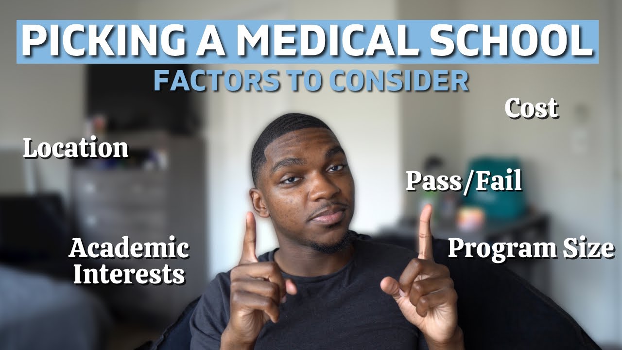 PICKING A MEDICAL SCHOOL | Factors to Consider When Applying - YouTube