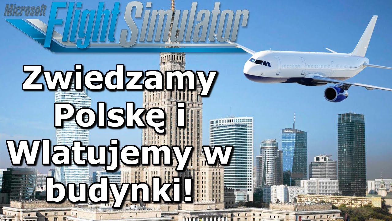 Zwiedzamy Polskę w Microsoft Flight Simulator 2020 - YouTube