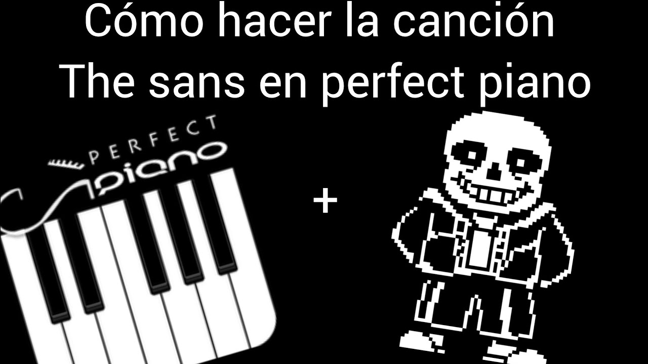 tutorial de cómo hacer la canción de sans en perfect piano - YouTube