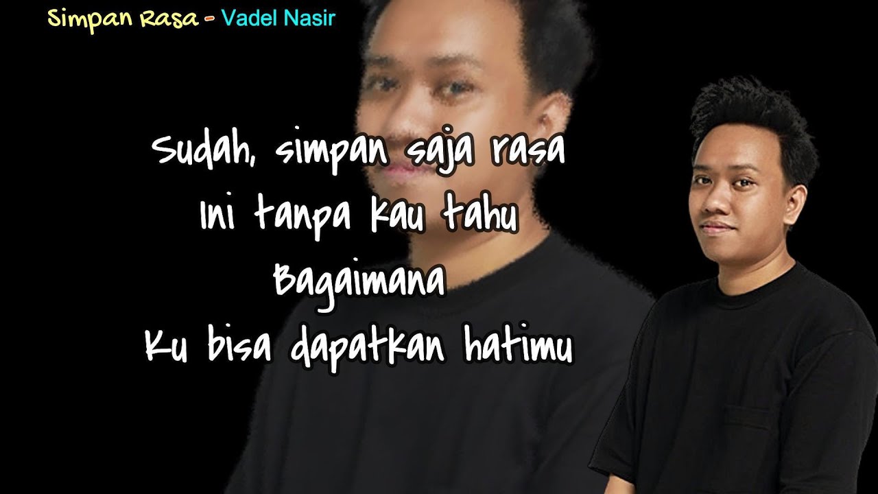 Simpan Rasa - Vadel Nasir (Lirik Lagu) - YouTube