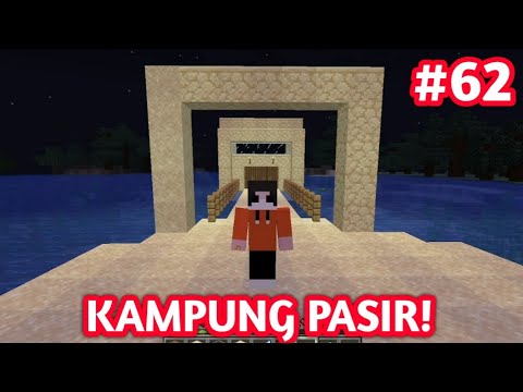 HARI 62 MEMBUAT KAMPUNG BATU!!|MINECRAFT INDONESIA PART 62 - YouTube