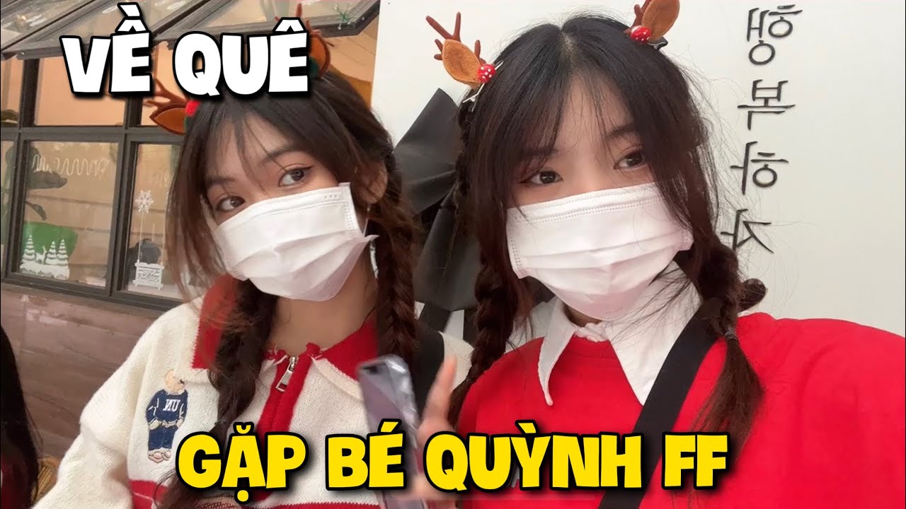 Vlog | Hành Trình Khánh Linh Về Quê Gặp Bé Quỳnh FF !!! - YouTube