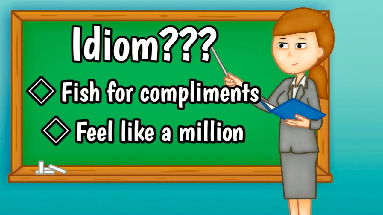 Fish for compliments | Feel like a million | Idioms by 1bstars - YouTube