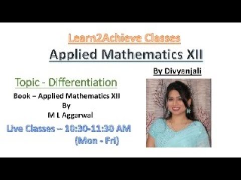 Ch - 5 Differentiation | Applied Mathematics - XII | Book - M L ...