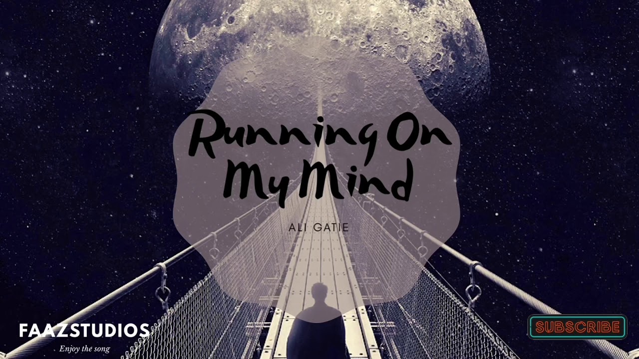 Running On My Mind Lyric By Ali Gatie YouTube running-on-my-mind-lyric-by-ali-gatie-youtube