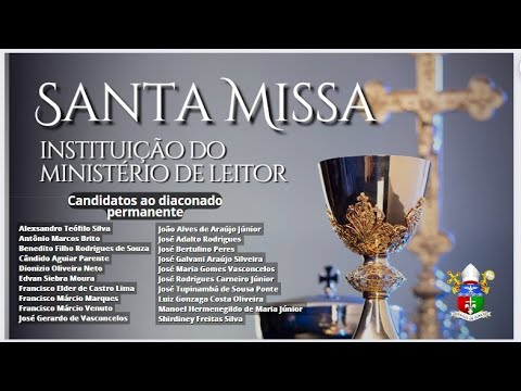 Santa Missa de instituição do ministério de leitor para os vocacionados ...