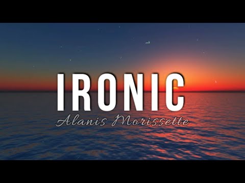 Ironic (Lyrics) - YouTube