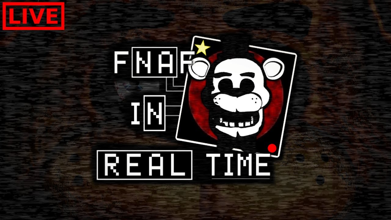 Playing Five Nights at Freddy's in Real-Time...like, they move and ...